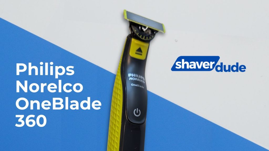 Philips Norelco OneBlade 360 Shaver Review - Shaver Dude